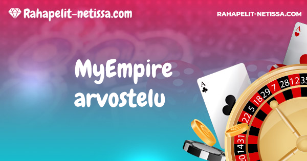 MyEmpire kokemuksia ja arvostelu 2025